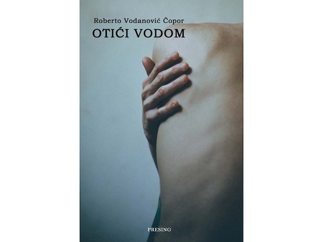 OTIĆI VODOM  - Roberto Vodanović Čopor