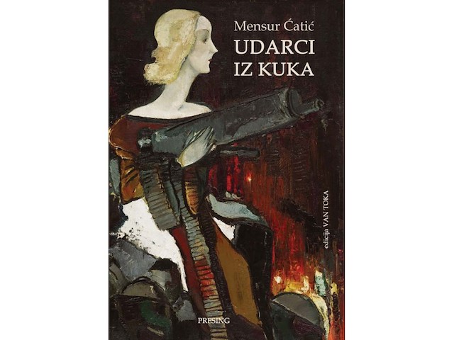 UDARCI IZ KUKA  - Mensur Ćatić