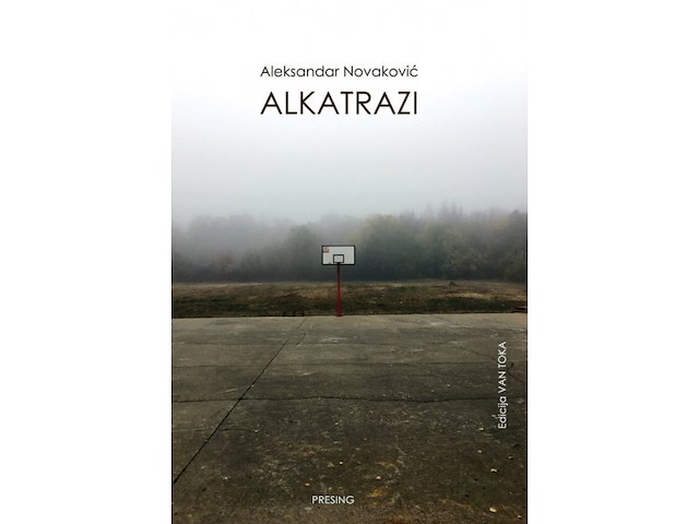 ALKATRAZI  - Aleksandar Novaković