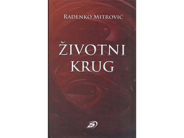 ŽIVOTNI KRUG  - Radenko Mitrović