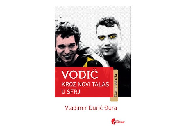 VODIČ KROZ NOVI TALAS U SFRJ  - Vladimir Đurić