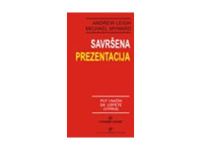 SAVRŠENA PREZENTACIJA  - Andrew Leigh, Michael Mynard