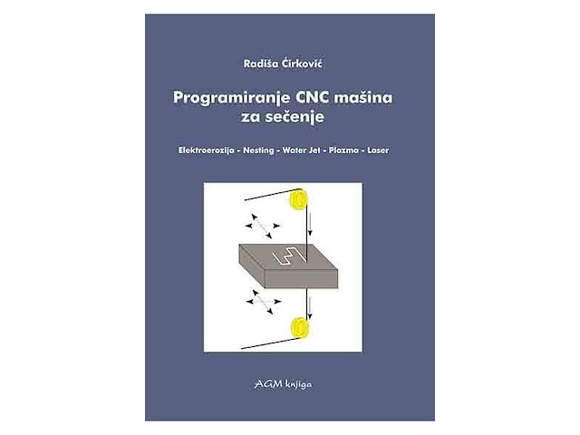 PROGRAMIRANJE CNC MAŠINA ZA SEČENJE  - Radiša Ćirković