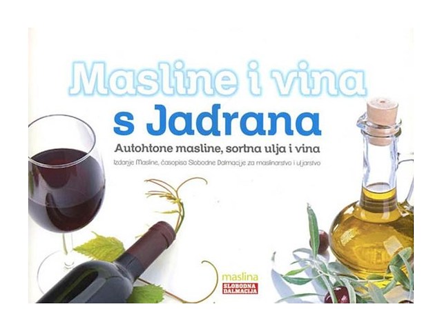 MASLINE I VINA SA JADRANA  - Grupa Saradnika