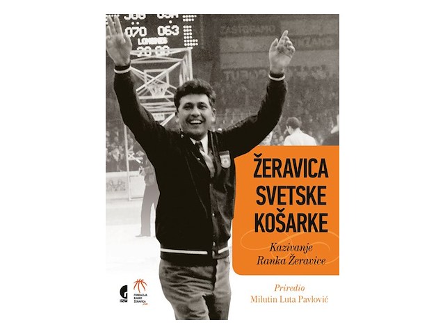 ŽERAVICA SVETSKE KOŠARKE  - Milutin Pavlović