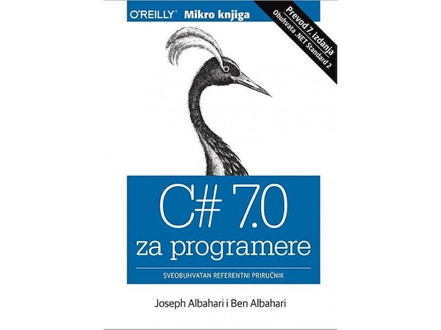 C# 7.0 ZA PROGRAMERE SVEOBUHVATAN REFERENTNI PRIRUČNIK  - Jozef Albahari, B