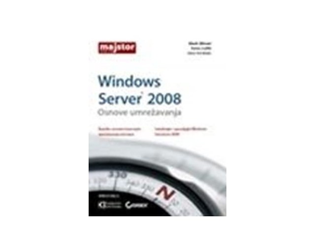 WINDOWS SERVER 2008 OSNOVE UMREŽAVANJA  - Gruupa Autora