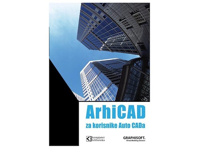 ARCHICAD ZA AUTOCAD KORISNIKE  - Masimo Betraćini