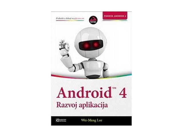 ANDROID 4 RAZVOJ APLIKACIJA  - Wei-Meng Lee