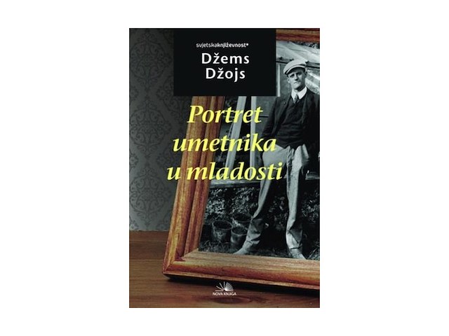 PORTRET UMETNIKA U MLADOSTI  - Džems Džojs