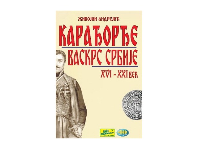 KARAĐORĐE VASKRS SRBIJE  - Živojin Andrejić