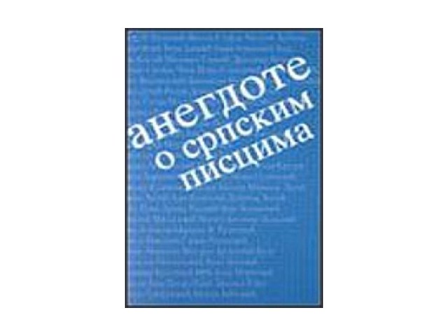 ANEGDOTE o srpskim piscima  - Katarina Stojanović