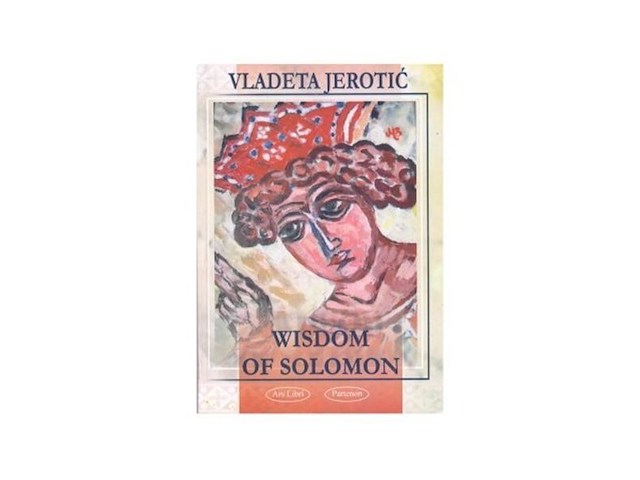 WISDOM OF SOLOMON  - Vladeta Jerotić