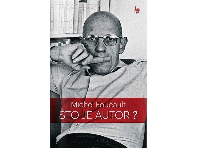 ŠTO JE AUTOR  - Michel Foucault