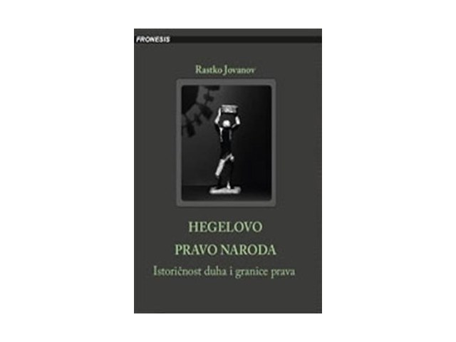 HEGELOVO PRAVO NARODA  - Rasto Jovanov