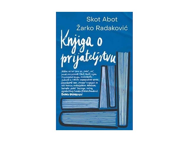 KNJIGA O PRIJATELJSTVU  - Skot Abot I Žarko Radaković