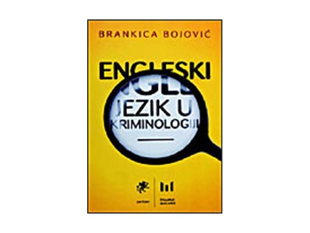 ENGLESKI JEZIK U KRIMINOLOGIJI  - Brankica Bojović