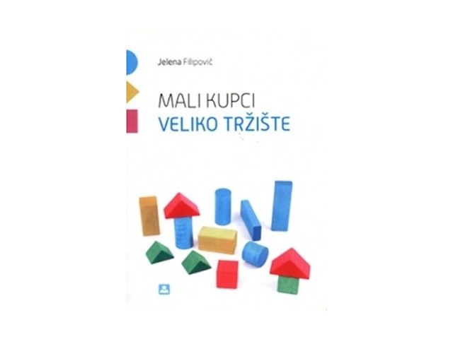 MALI KUPCI VELIKO TRŽISTE  - Jelena Filipović