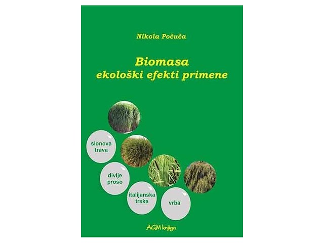 BIOMASA - EKOLOŠKI EFEKTI PRIMENE  - Nikola Počuča