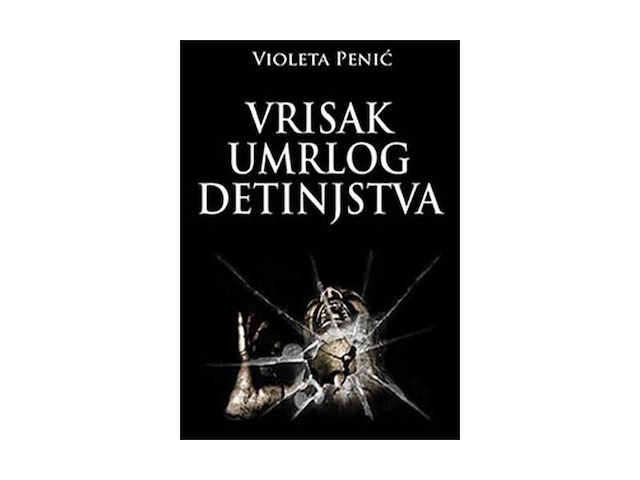 VRISAK UMRLOG DETINJSTVA  - Violeta Penić