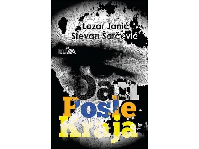 DAN POSLE KRAJA  - Lazar Janić, Stevan Šarčević