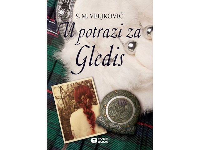 U POTRAZI ZA GLEDIS  - S. M. Veljković