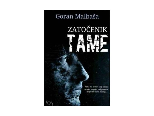 ZATOČENIK TAME  - Goran Malbaša