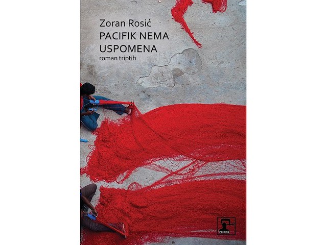 PACIFIK NEMA USPOMENA  - Zoran Rosić