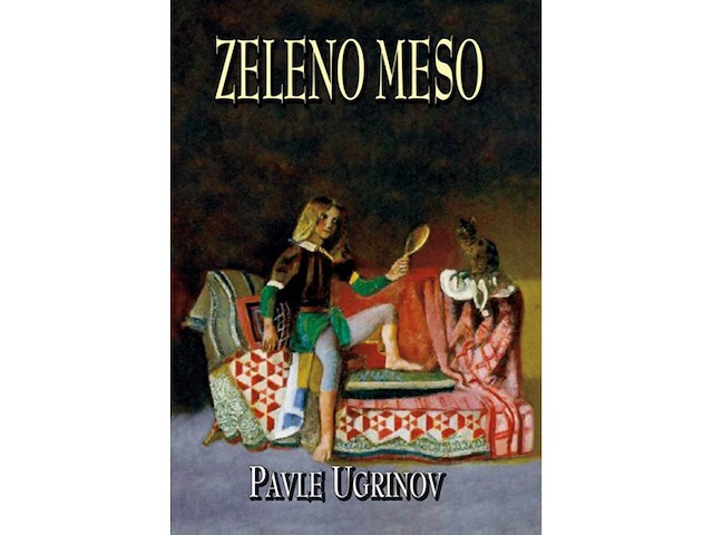 ZELENO MESO  - Pavle Ugrinov