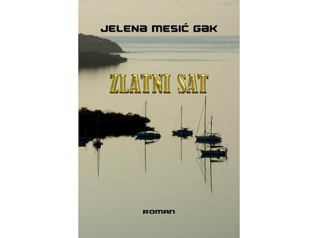 ZLATNI SAT  - Jelena Mesić Gak