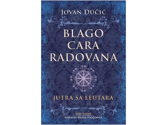 BLAGO CARA RADOVANA JUTRA SA LEUTARA  - Jovan Dučić