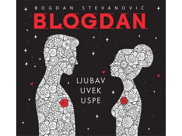 LJUBAV UVEK USPE  - Bogdan Stevanović Blogdan