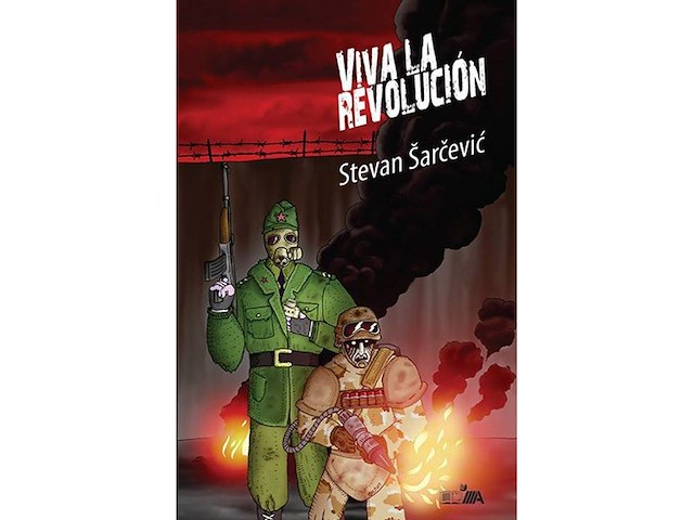 VIVA LA REVOLUCION  - Stevan Šarčević