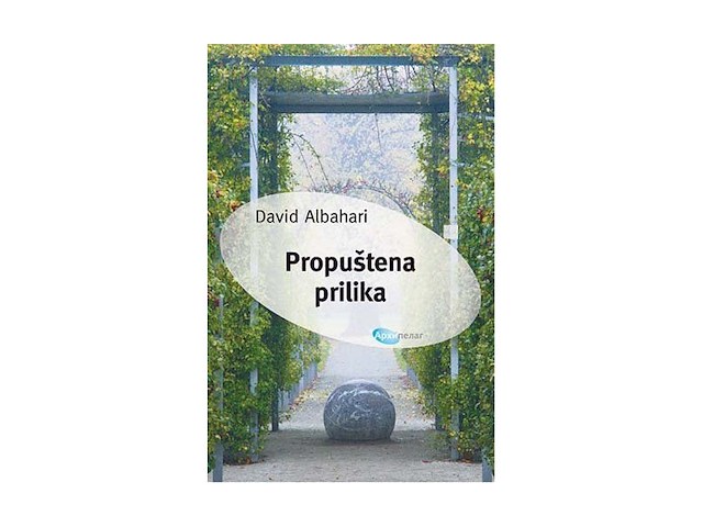 PROPUŠTENA PRILIKA  - David Albahari