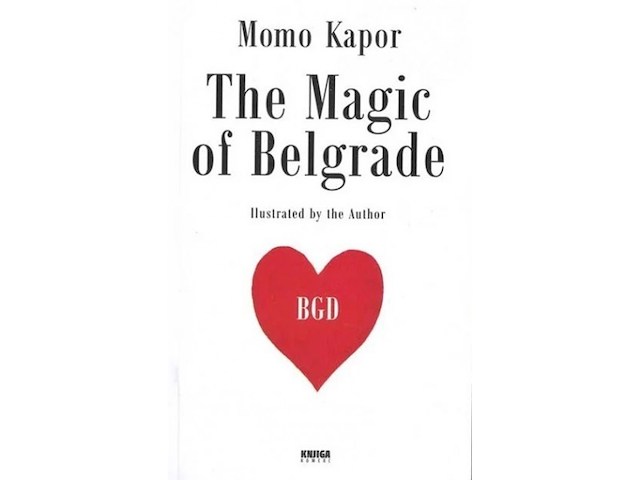 MAGIC OF BELGRADE  - Momo Kapor