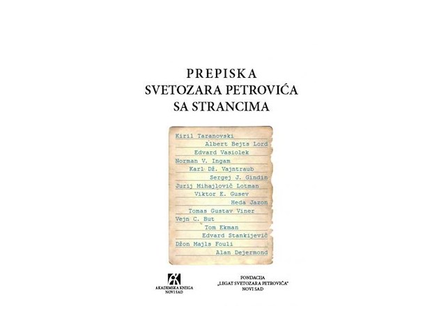 PREPISKA SVETOZARA PETROVIĆA SA STRANCIMA  - Priredila: Radmila Gikić Petro