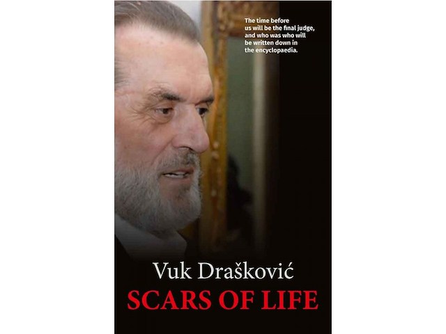 SCARS OF LIFE  - Vuk Drašković