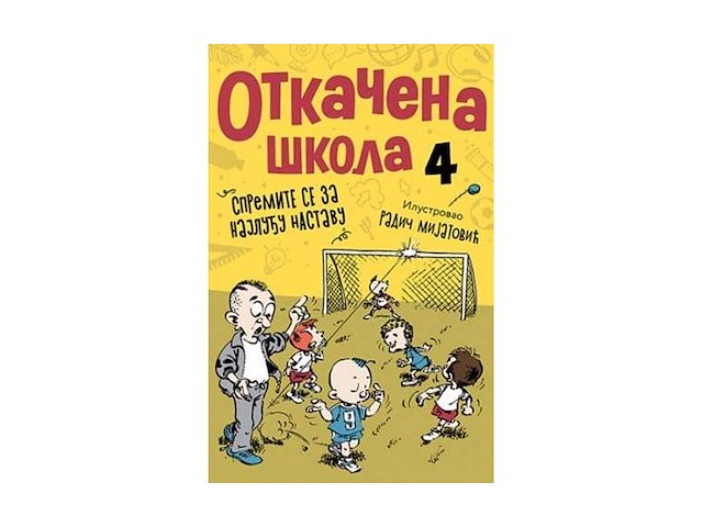 OTKAČENA ŠKOLA 4  - Grupa Autora