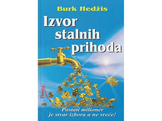 IZVOR STALNIH PRIHODA  - Burk Hedžis