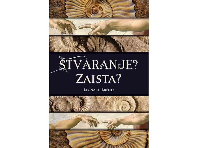STVARANJE ? ZAISTA  - Leonard Brend