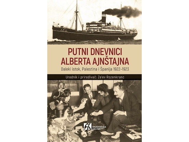 PUTNI DNEVNICI ALBERTA AJNŠTAJNA Daleki istok Palestina i Španija 1922–1923