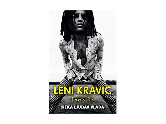 NEKA LJUBAV VLADA: LENI KRAVIC  - Dejvid Ric