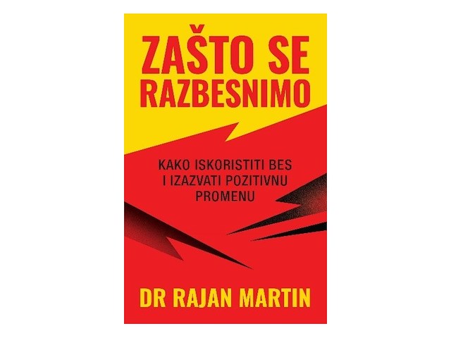 ZAŠTO SE RAZBESNIMO  - Dr Rajan Martin