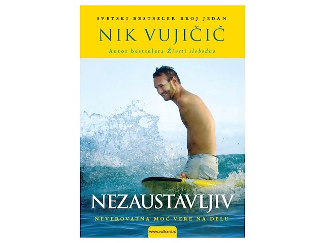 NEZAUSTAVLJIV  - Nik Vujičić