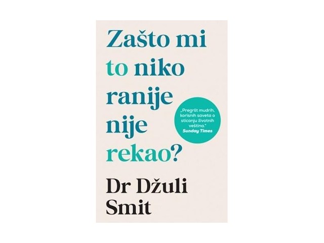 ZAŠTO MI TO NIKO RANIJE NIJE REKAO  - Dr Džuli Smit