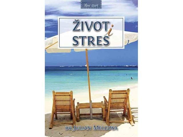 ŽIVOT I STRES  - Julijan Melgosa