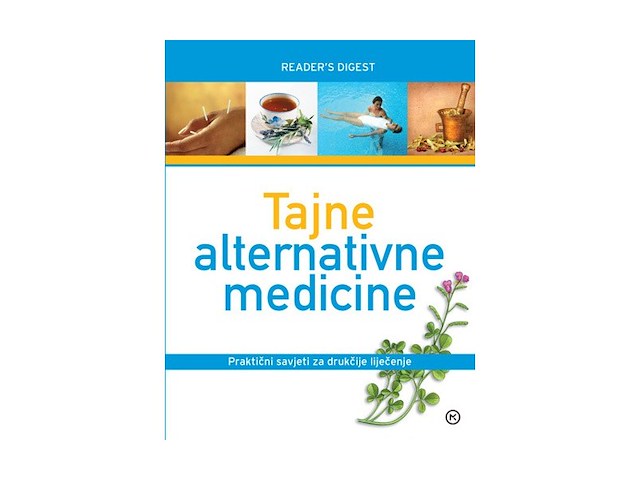 TAJNE ALTERNATIVNE MEDICINE  - Grupa Autora