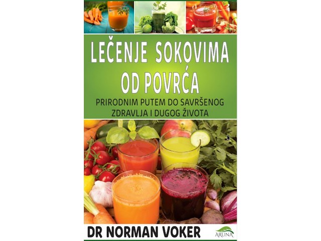 LEČENJE SOKOVIMA OD POVRĆA  - Dr Norman Voker