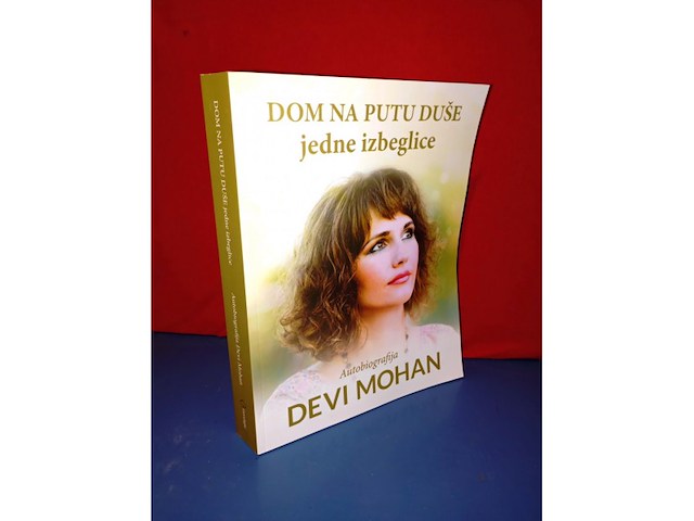 DOM NA PUTU DUŠE JEDNE IZBEGLICE - Devi Mohan