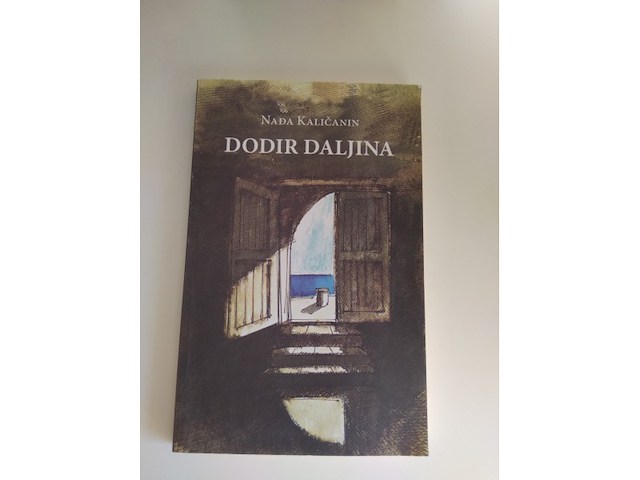 Dodir daljina-Nađa Kaličanin, ilustracije Milutin Dedić